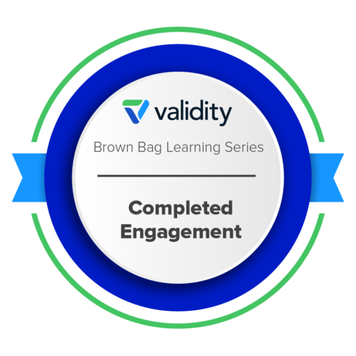Session #7: Brown Bag Learning Series - Validity, Inc.